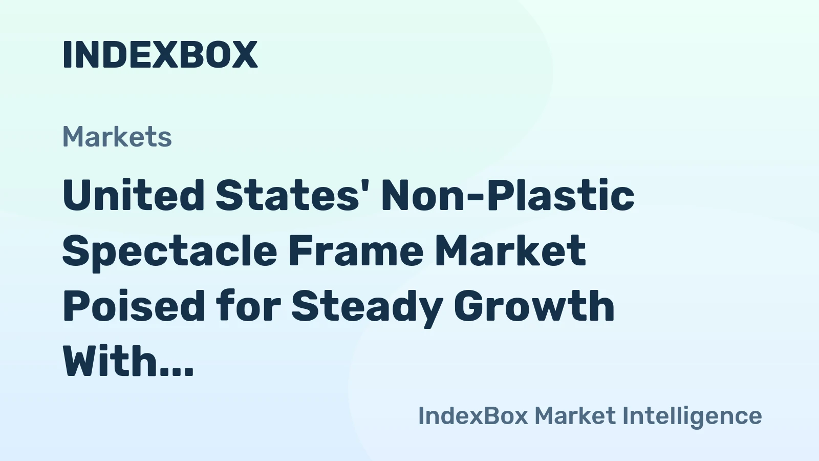 United States' Non-Plastic Spectacle Frame Market Poised for Steady Growth With 0.5% CAGR Through 2035