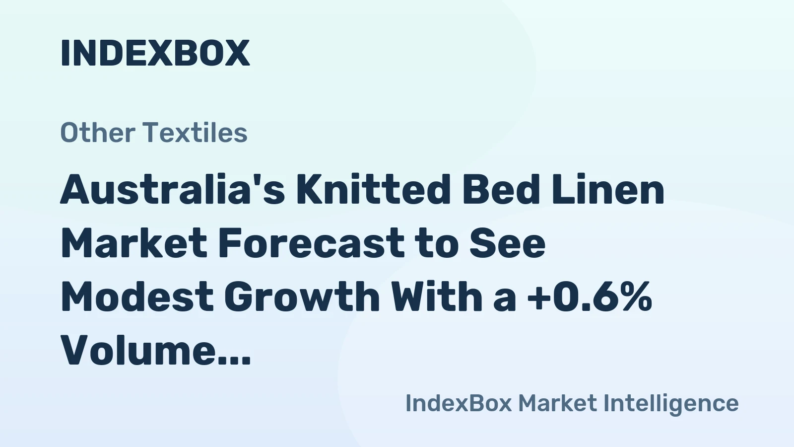 Australia's Knitted Bed Linen Market Forecast to See Modest Growth With a +0.6% Volume CAGR Through 2035