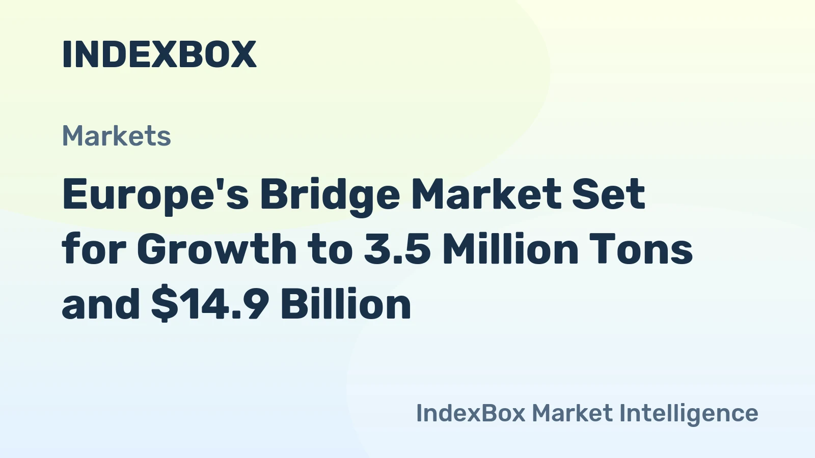Europe's Bridge Market Set for Growth to 3.5 Million Tons and $14.9 Billion