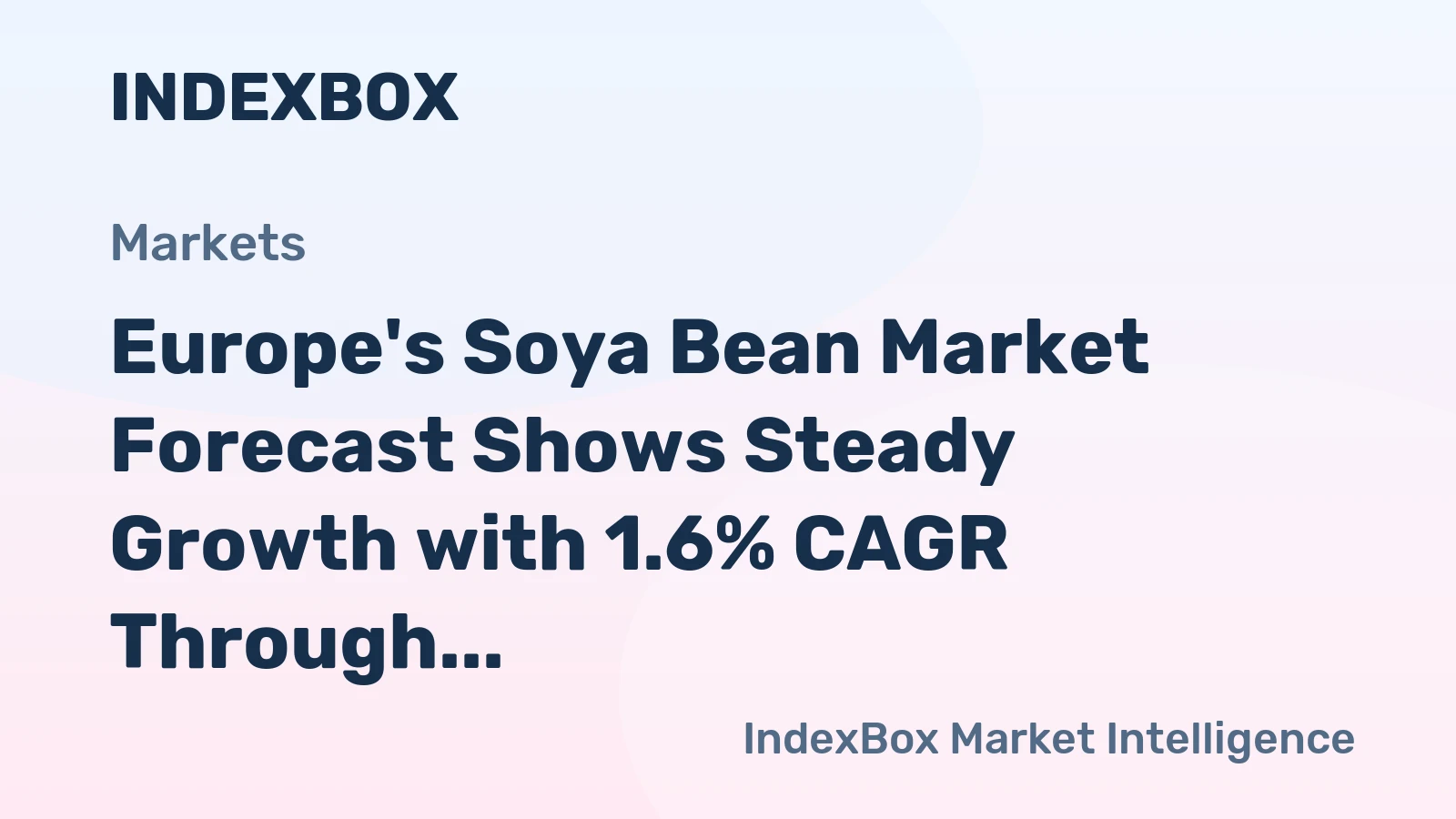 Europe's Soya Bean Market Forecast Shows Steady Growth with 1.6% CAGR Through 2035