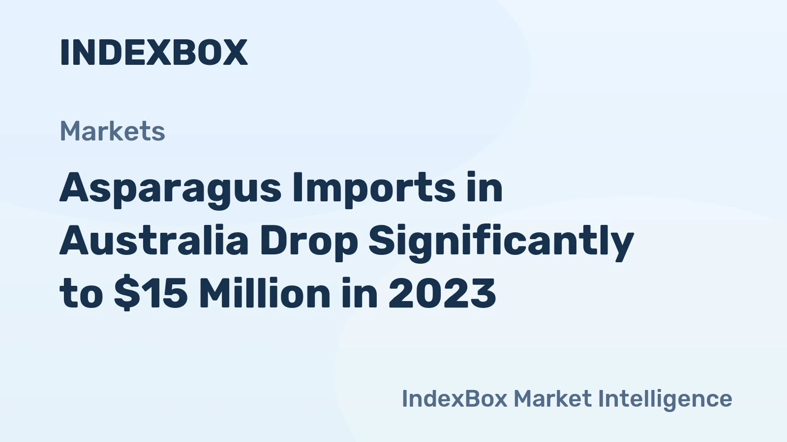 Asparagus Imports in Australia Drop Significantly to $15 Million in 2023