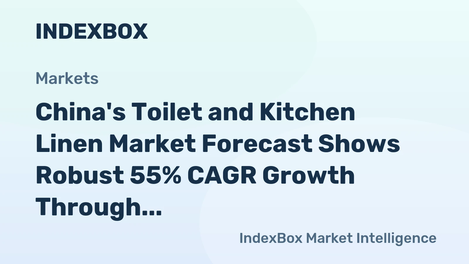 China's Toilet and Kitchen Linen Market Forecast Shows Robust 55% CAGR Growth Through 2035