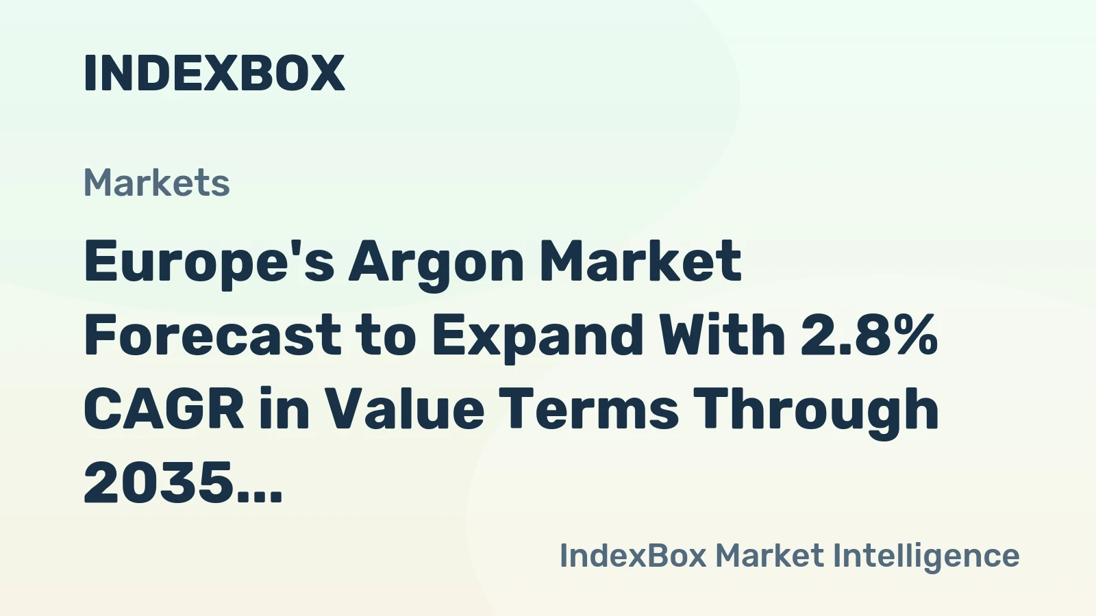 Europe's Argon Market Forecast to Expand With 2.8% CAGR in Value Terms Through 2035
