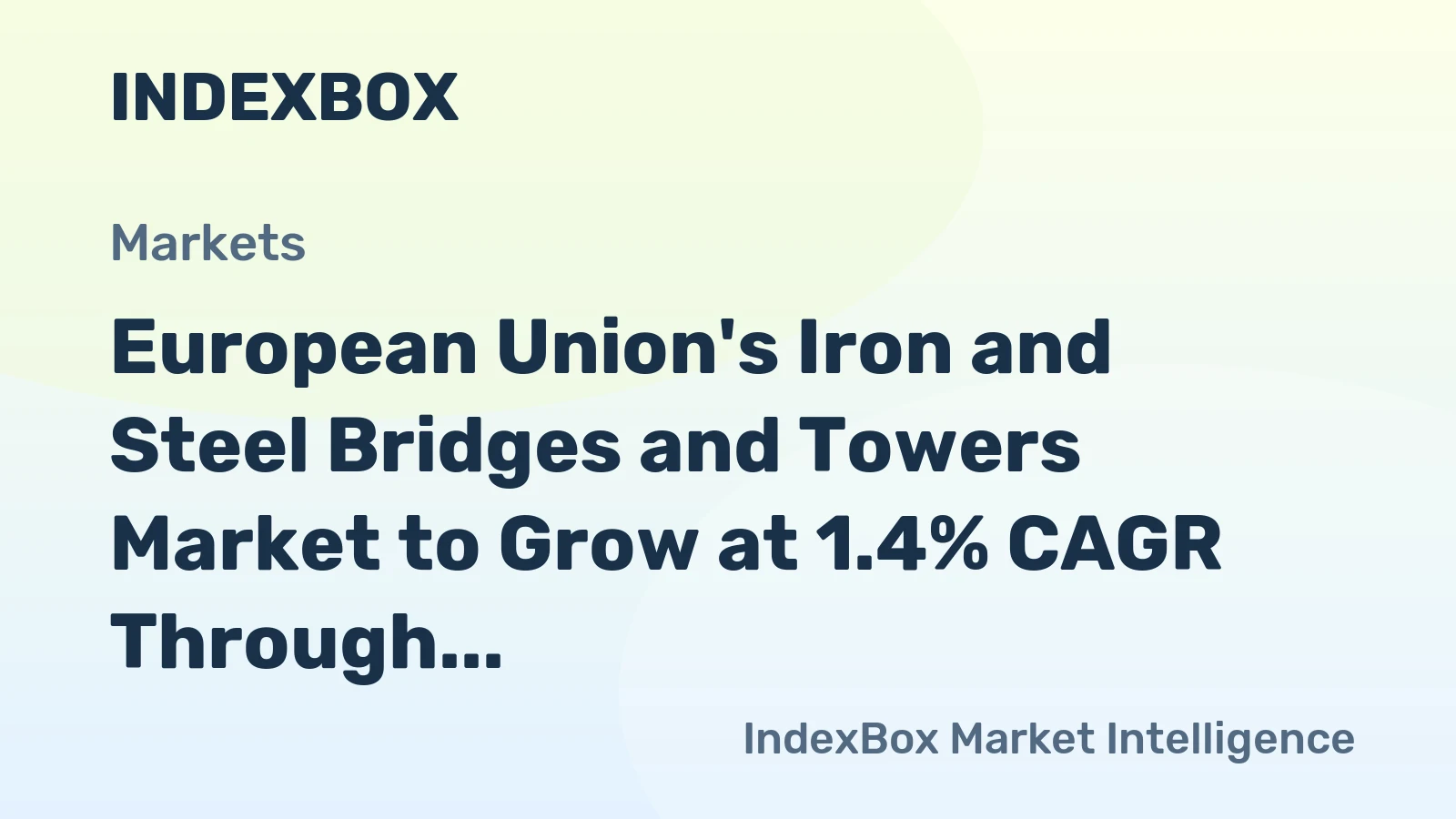 European Union's Iron and Steel Bridges and Towers Market to Grow at 1.4% CAGR Through 2035