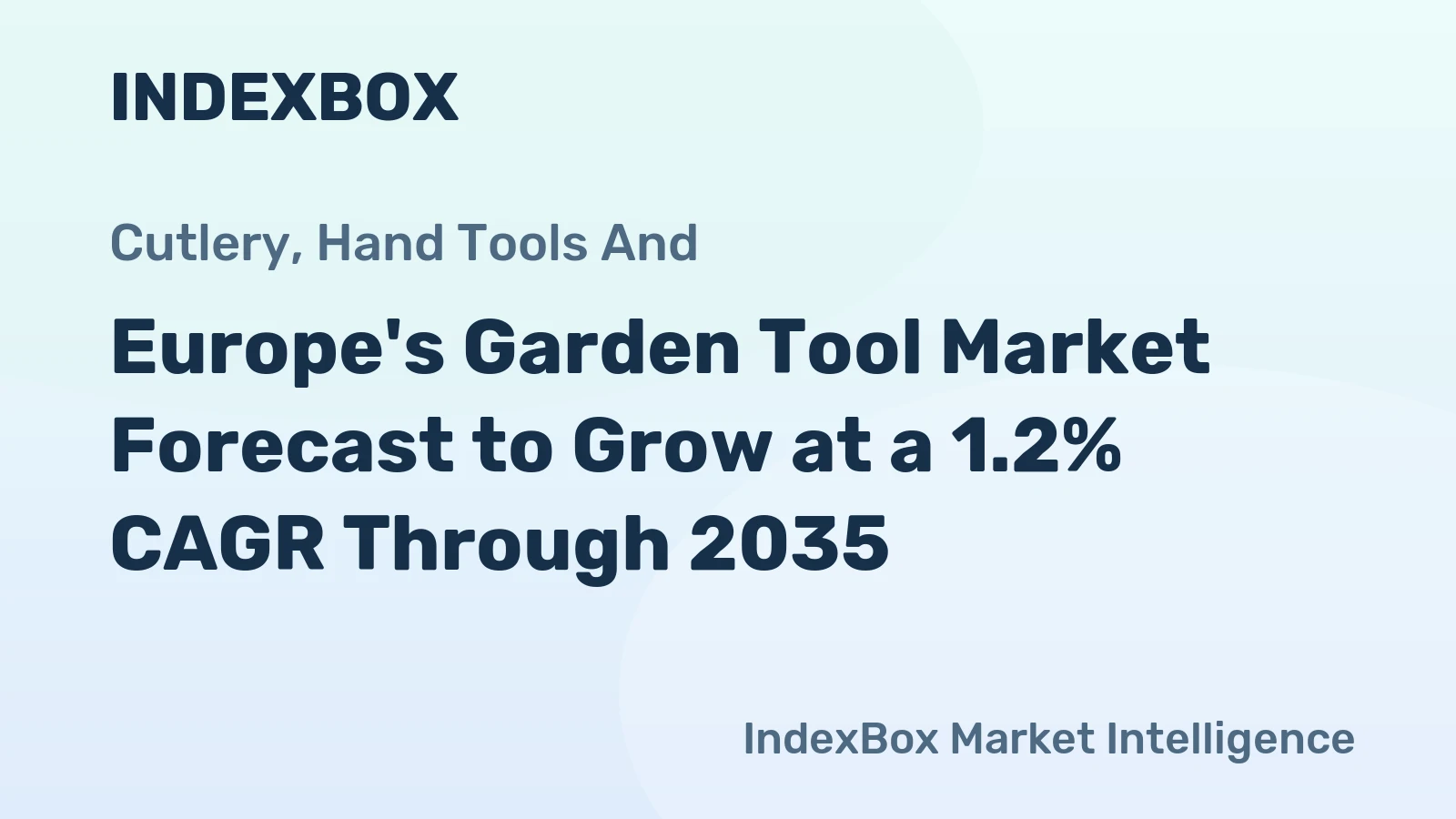 Europe's Garden Tool Market Forecast to Grow at a 1.2% CAGR Through 2035
