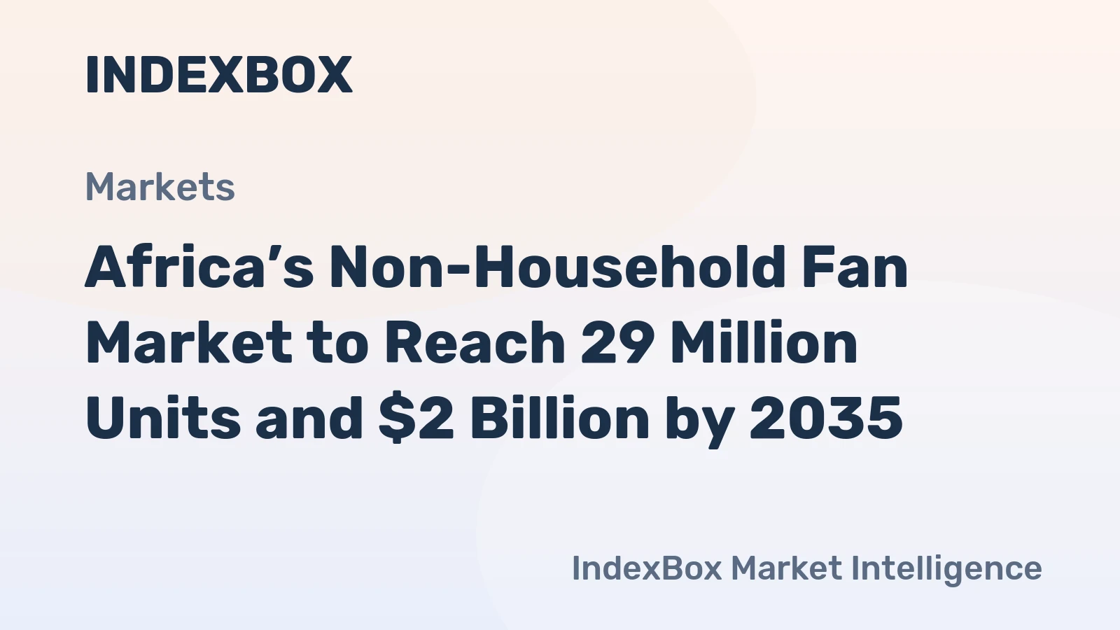 Africa’s Non-Household Fan Market to Reach 29 Million Units and $2 Billion by 2035