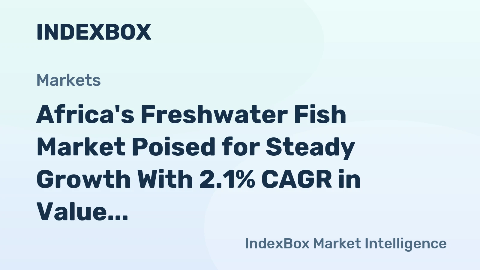 Africa's Freshwater Fish Market Poised for Steady Growth With 2.1% CAGR in Value Through 2035