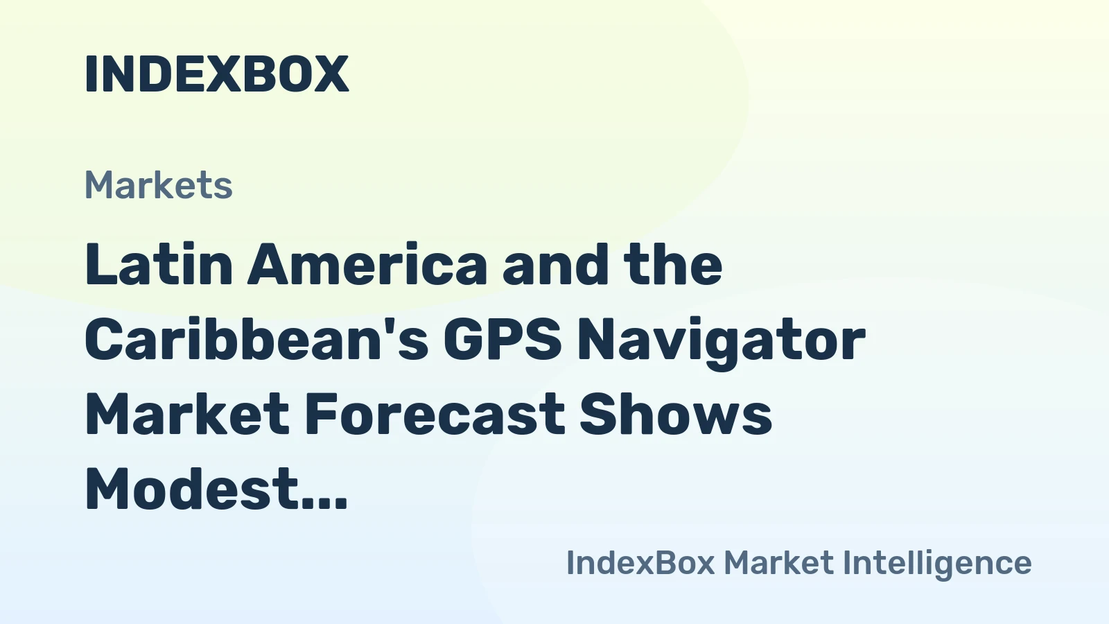 Latin America and the Caribbean's GPS Navigator Market Forecast Shows Modest Growth With a 1.1% CAGR in Value