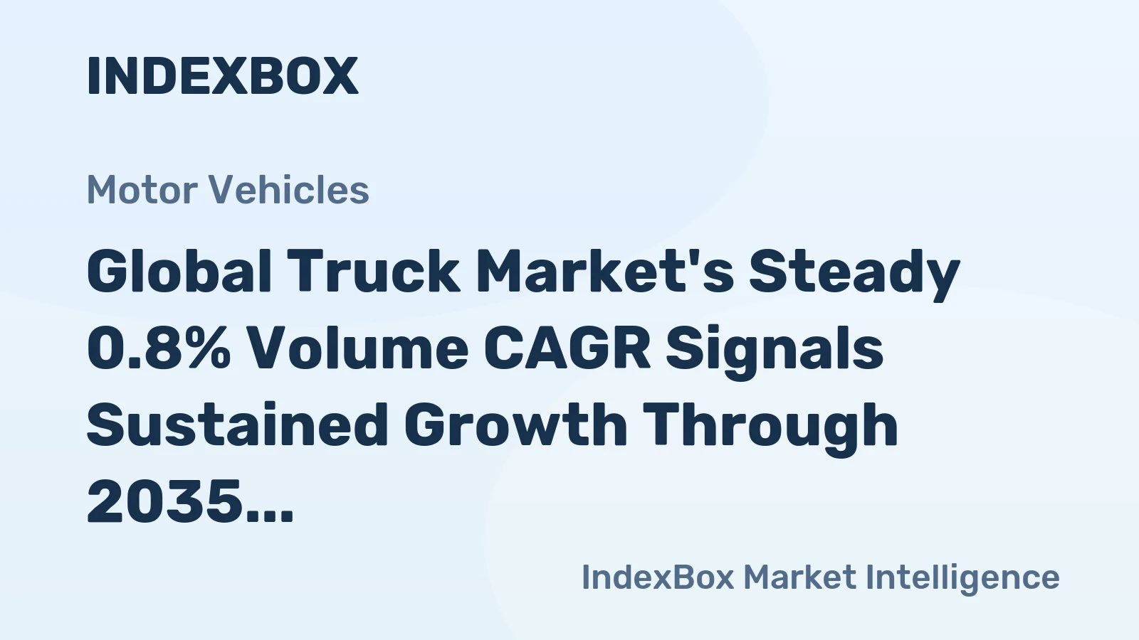 Global Truck Market's Steady 0.8% Volume CAGR Signals Sustained Growth Through 2035