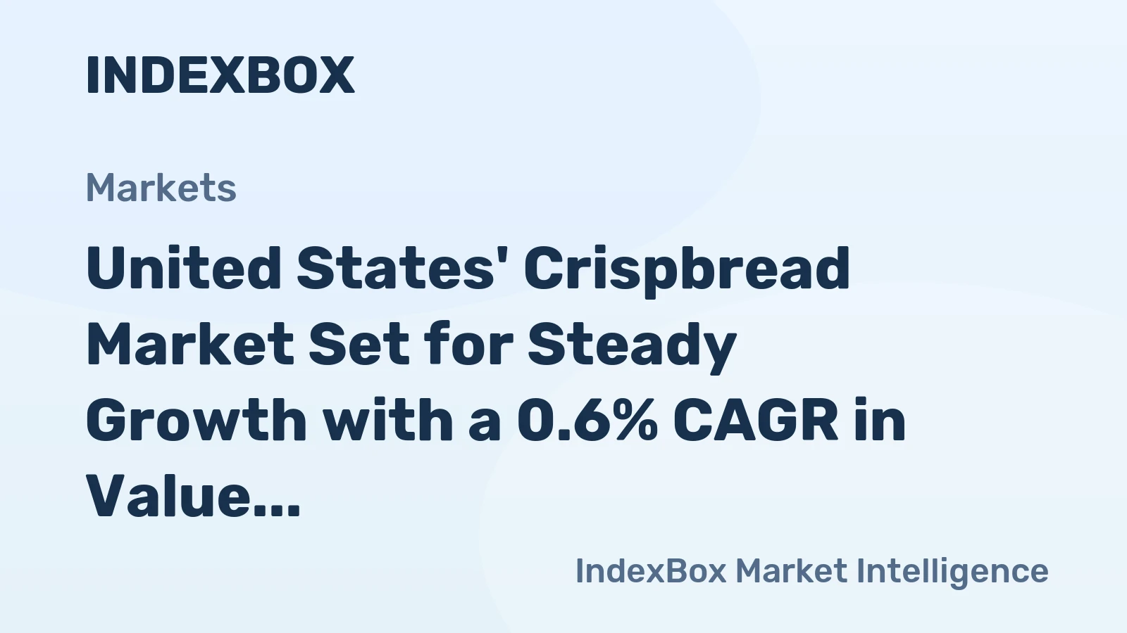 United States' Crispbread Market Set for Steady Growth with a 0.6% CAGR in Value