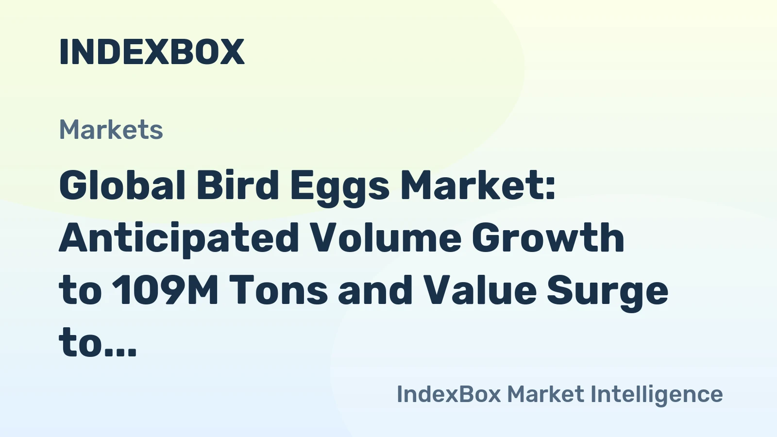 Global Bird Eggs Market: Anticipated Volume Growth to 109M Tons and Value Surge to $289.8B by 2035