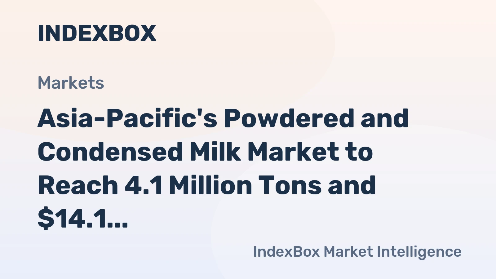 Asia-Pacific's Powdered and Condensed Milk Market to Reach 4.1 Million Tons and $14.1 Billion by 2035