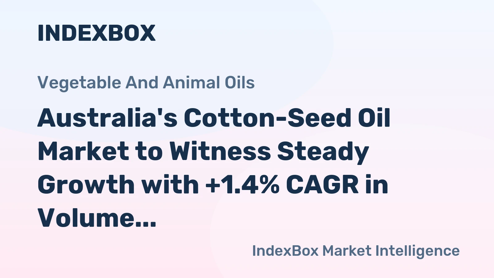Australia's Cotton-Seed Oil Market to Witness Steady Growth with +1.4% CAGR in Volume and +4.5% CAGR in Value from 2024 to 2035