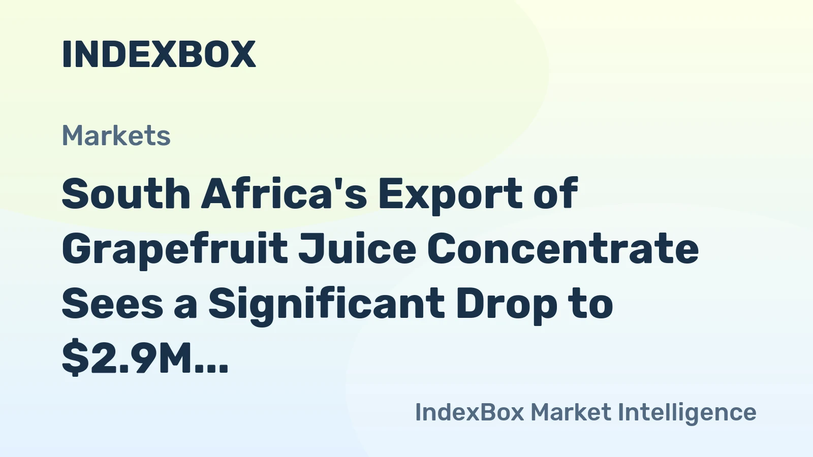 South Africa's Export of Grapefruit Juice Concentrate Sees a Significant Drop to $2.9M in January 2024
