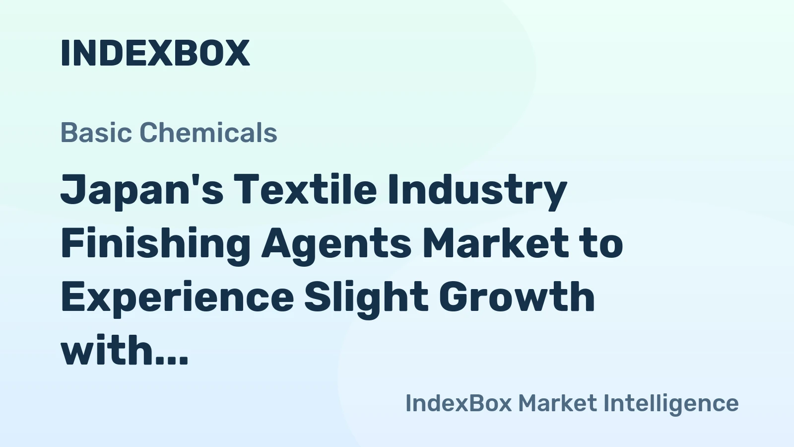 Japan's Textile Industry Finishing Agents Market to Experience Slight Growth with +0.1% CAGR