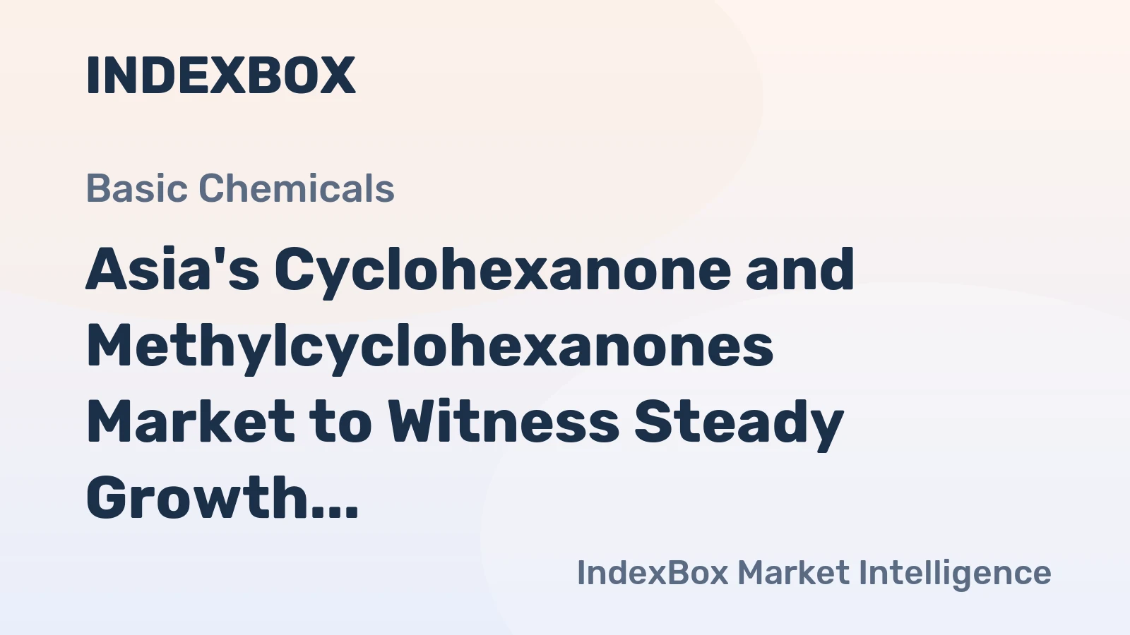 Asia's Cyclohexanone and Methylcyclohexanones Market to Witness Steady Growth with +1.0% CAGR until 2035
