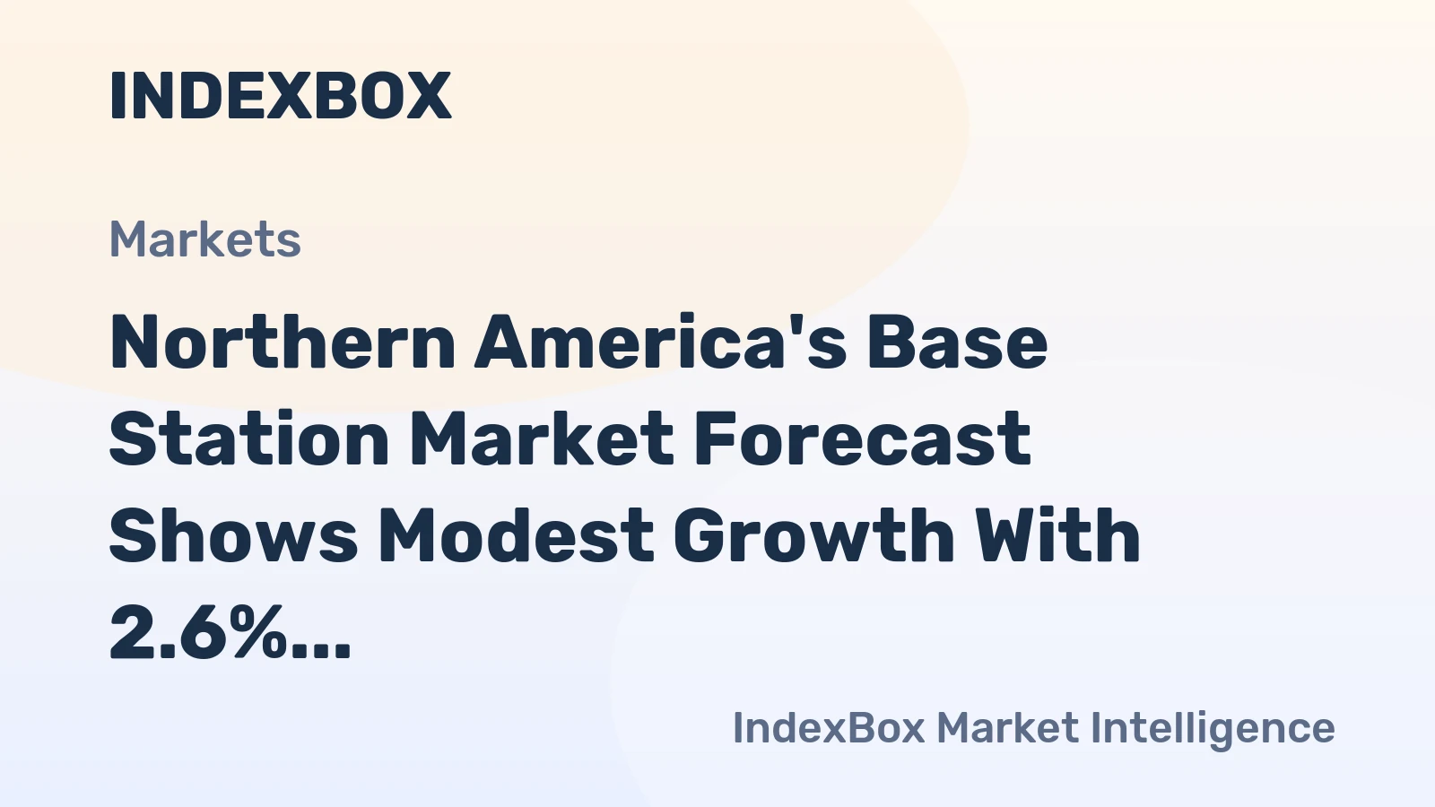 Northern America's Base Station Market Forecast Shows Modest Growth With 2.6% CAGR in Value Through 2035
