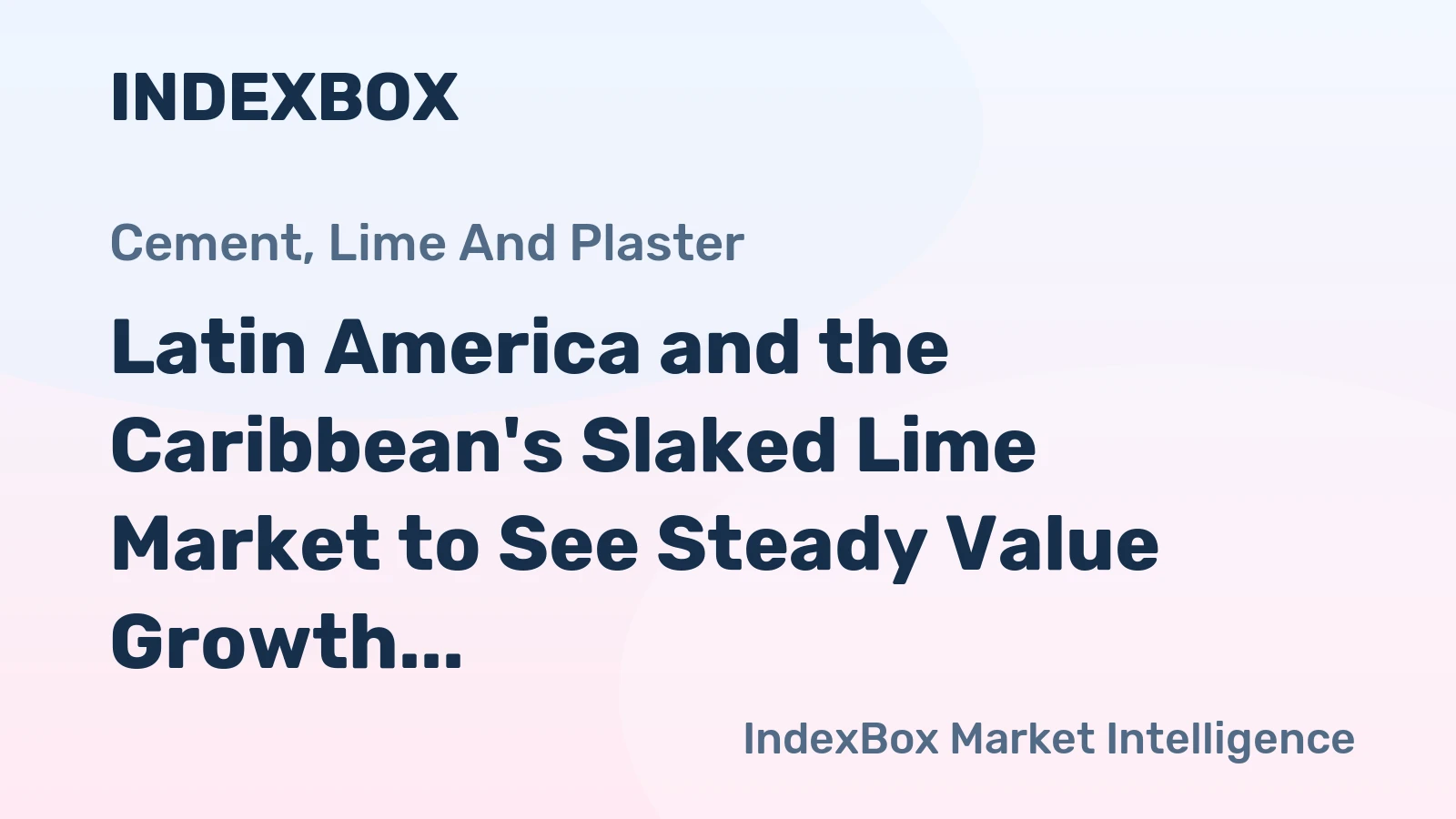 Latin America and the Caribbean's Slaked Lime Market to See Steady Value Growth With 2.2% CAGR Through 2035