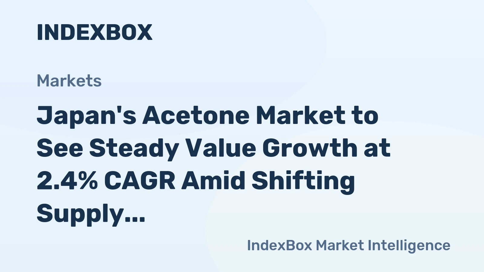 Japan's Acetone Market to See Steady Value Growth at 2.4% CAGR Amid Shifting Supply Dynamics