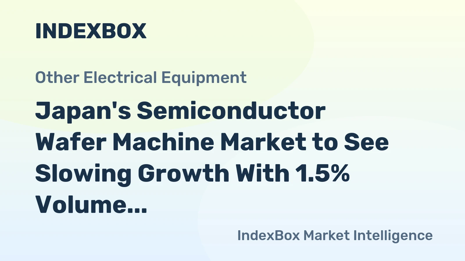 Japan's Semiconductor Wafer Machine Market to See Slowing Growth With 1.5% Volume CAGR Through 2035