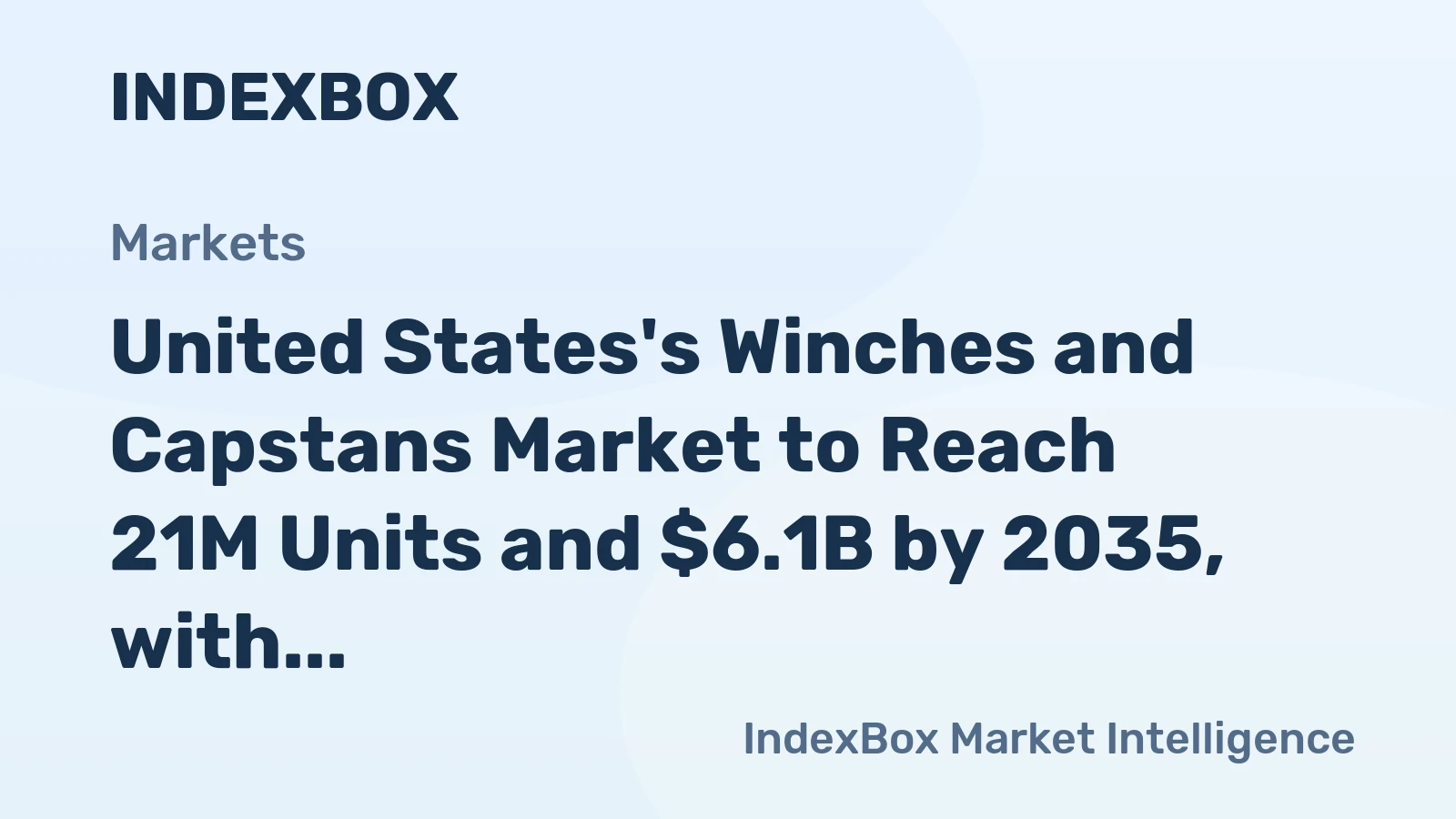 United States's Winches and Capstans Market to Reach 21M Units and $6.1B by 2035, with Modest Growth Expected