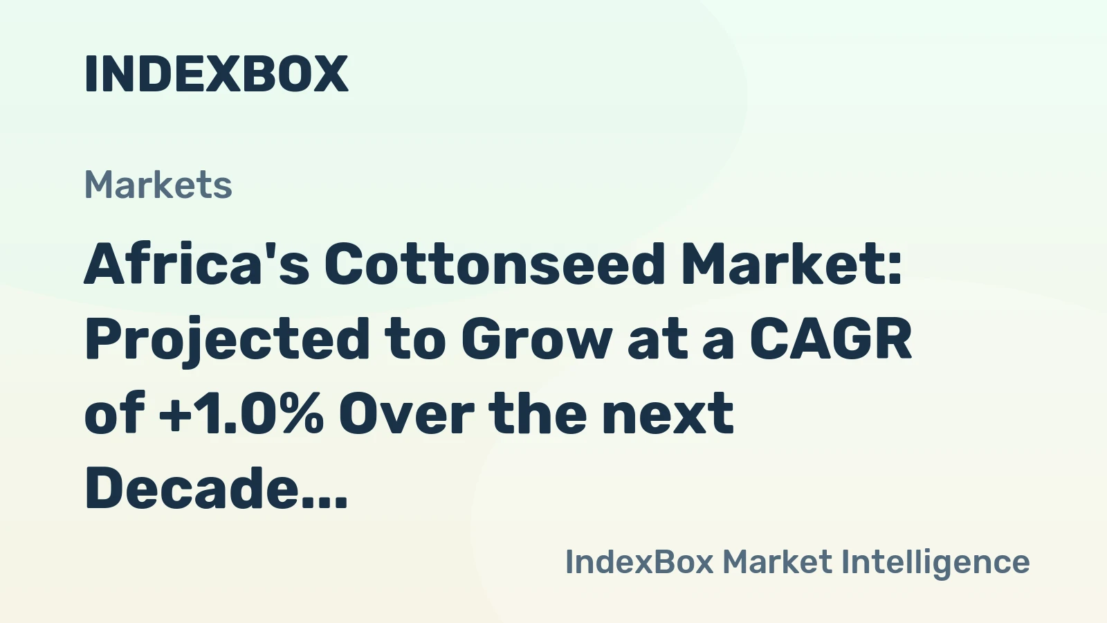 Africa's Cottonseed Market: Projected to Grow at a CAGR of +1.0% Over the next Decade
