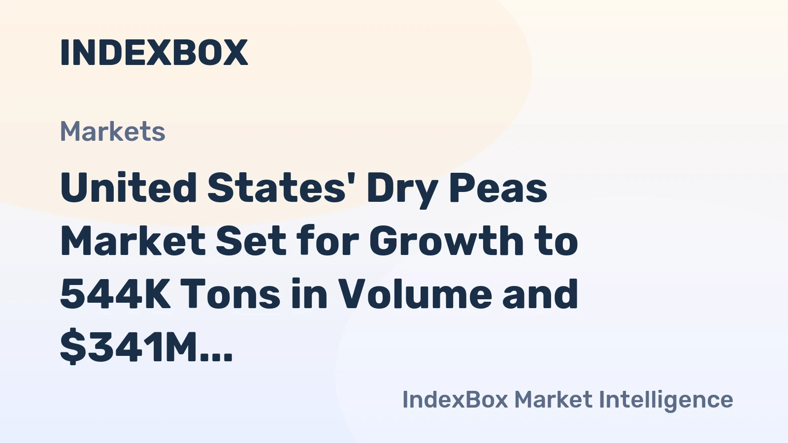 United States' Dry Peas Market Set for Growth to 544K Tons in Volume and $341M in Value