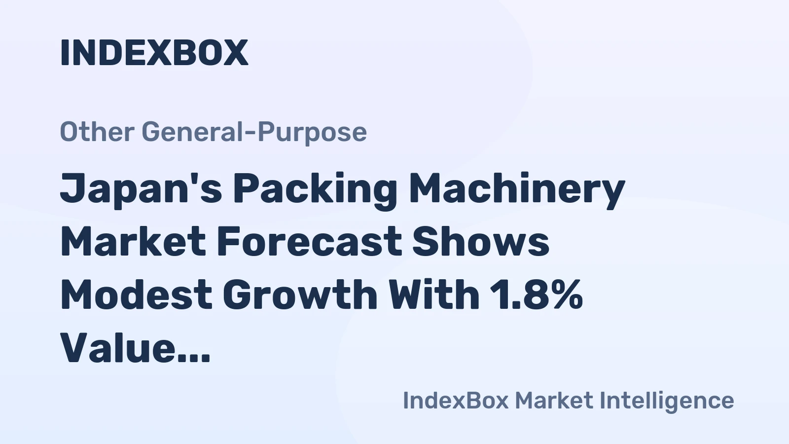 Japan's Packing Machinery Market Forecast Shows Modest Growth With 1.8% Value CAGR Through 2035