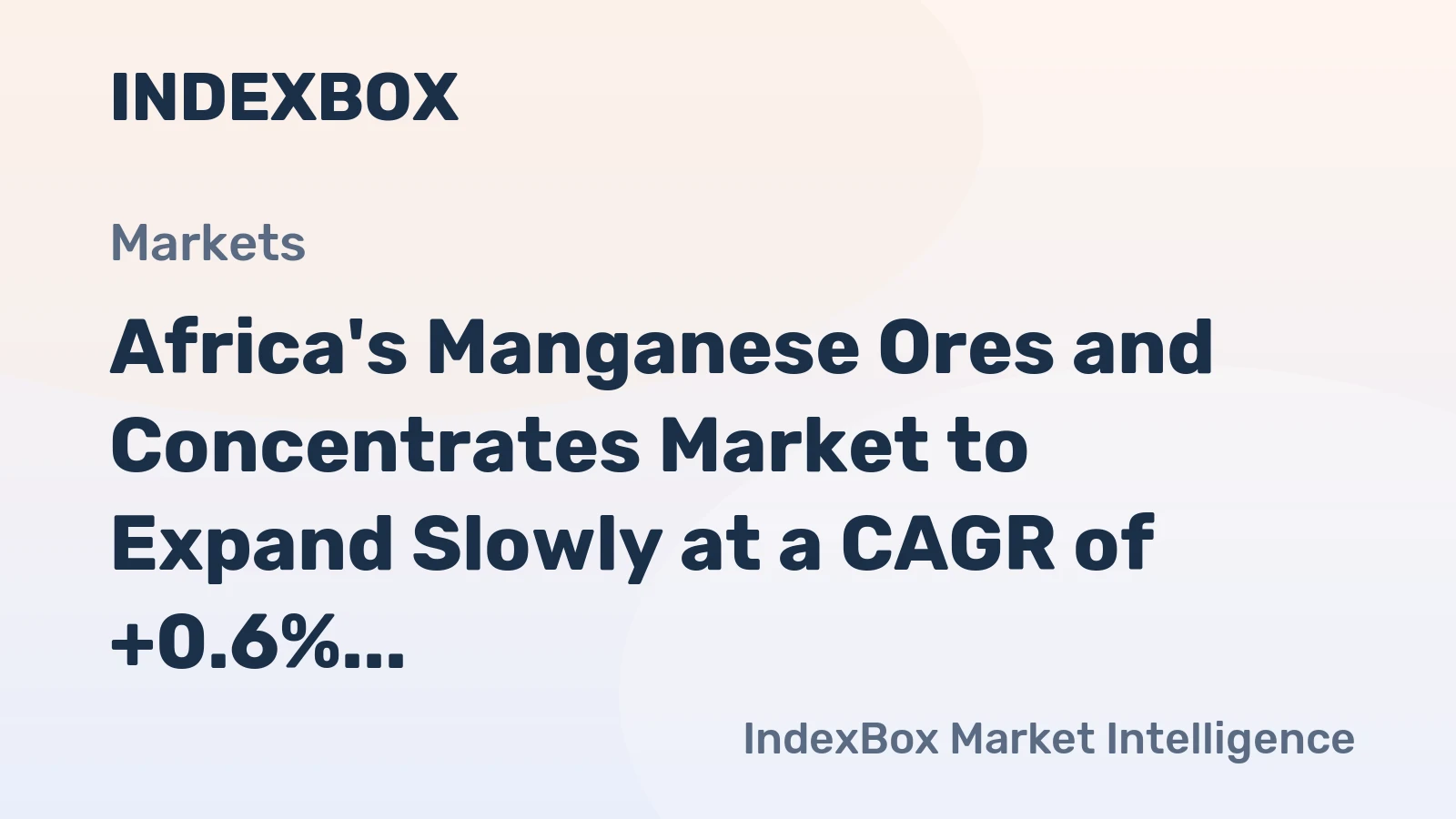 Africa's Manganese Ores and Concentrates Market to Expand Slowly at a CAGR of +0.6% from 2024 to 2035