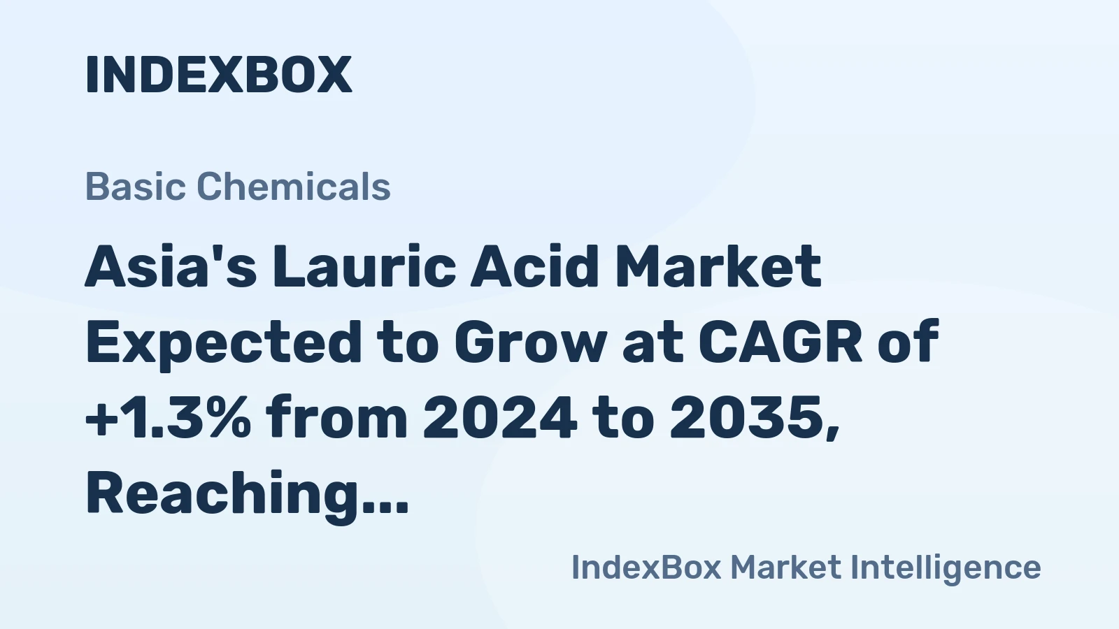 Asia's Lauric Acid Market Expected to Grow at CAGR of +1.3% from 2024 to 2035, Reaching 1.5M Tons
