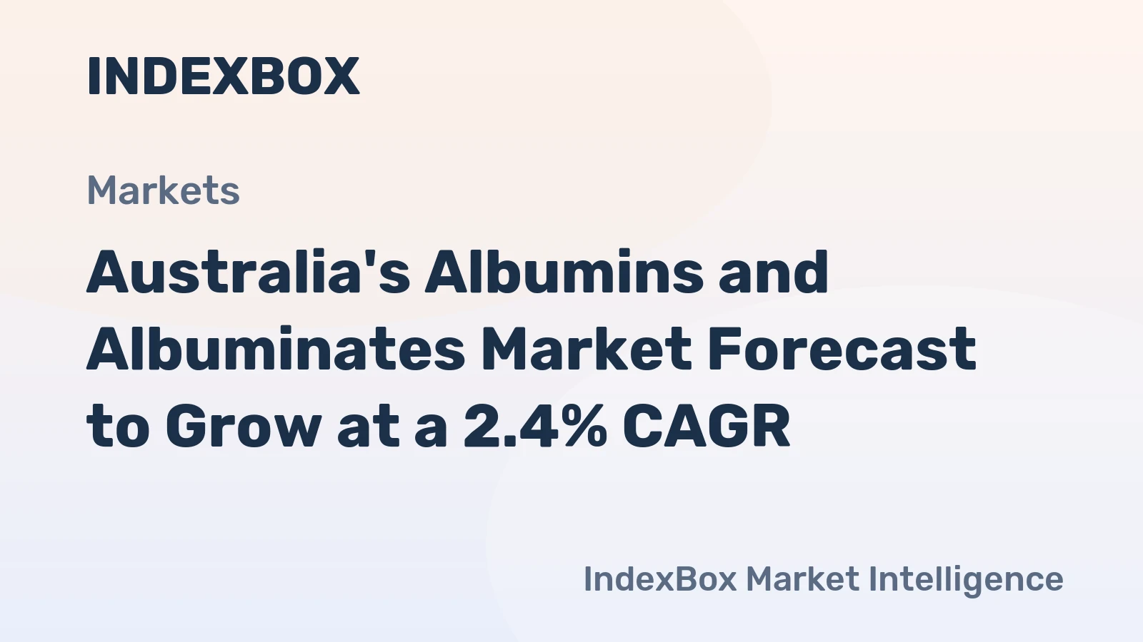 Australia's Albumins and Albuminates Market Forecast to Grow at a 2.4% CAGR