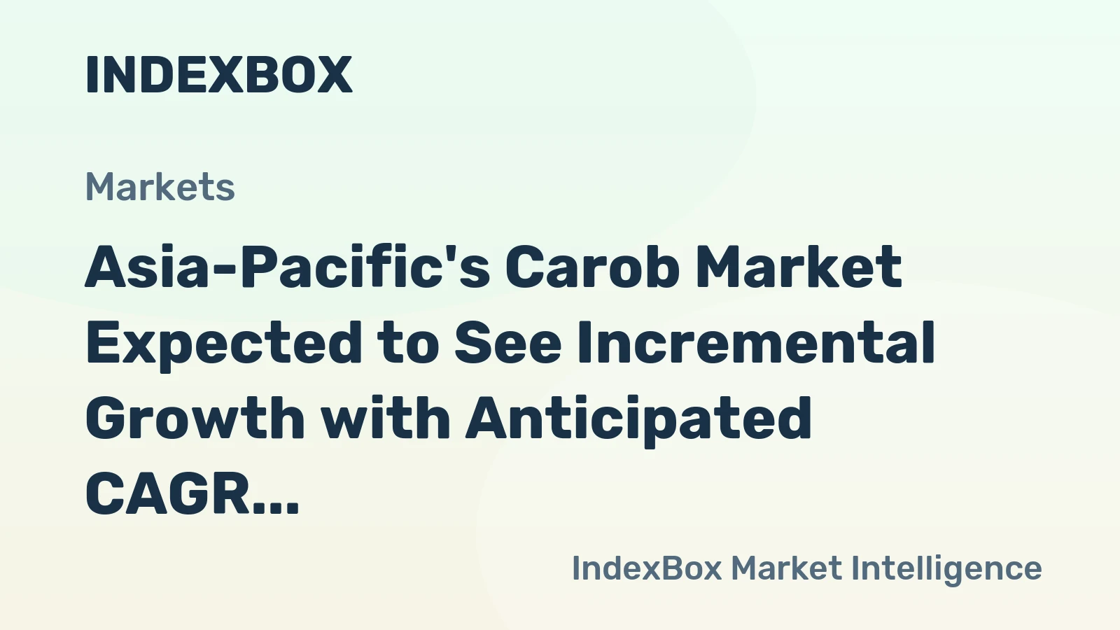 Asia-Pacific's Carob Market Expected to See Incremental Growth with Anticipated CAGR of +1.3% in Volume and +2.7% in Value by 2035
