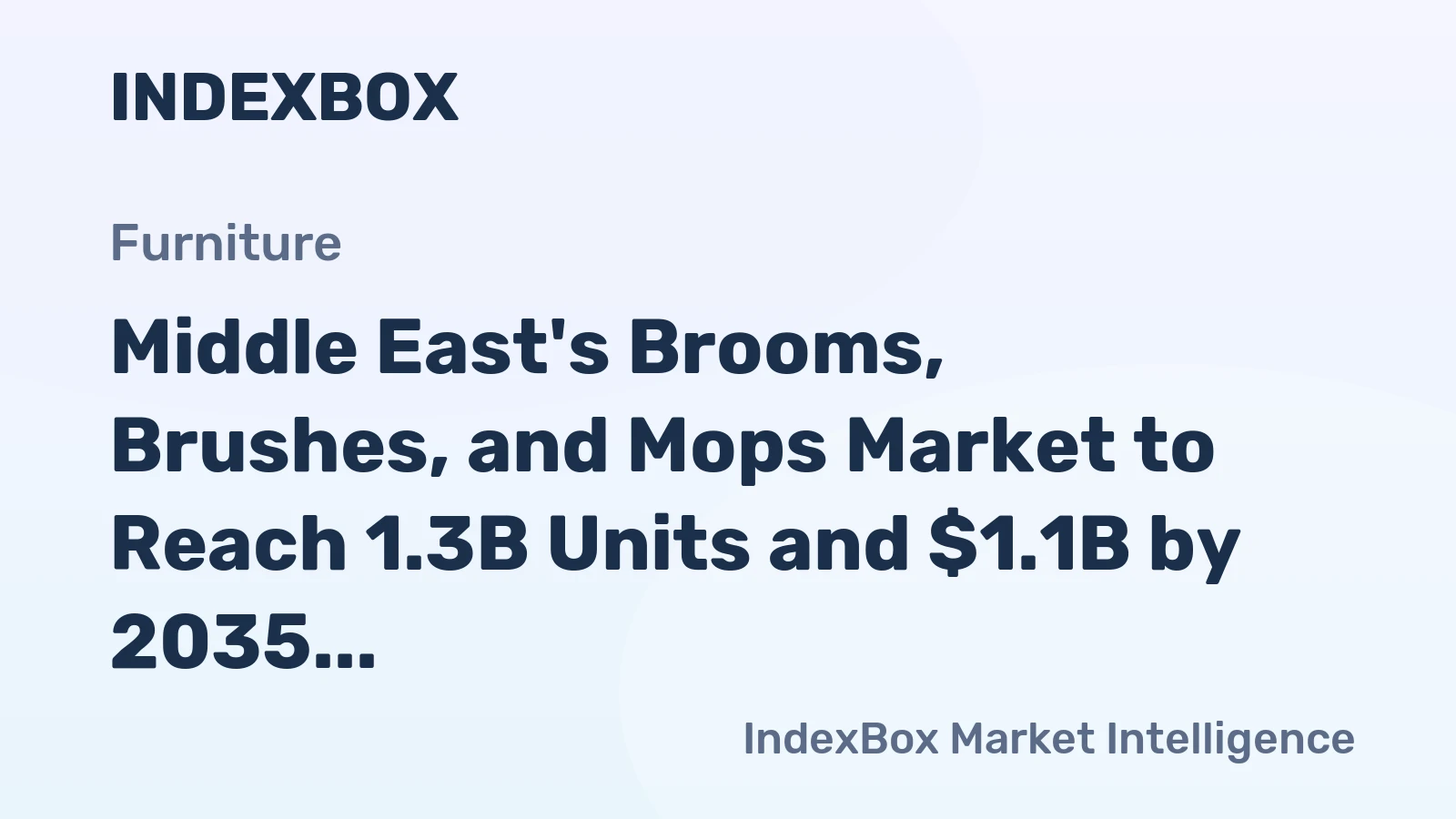Middle East's Brooms, Brushes, and Mops Market to Reach 1.3B Units and $1.1B by 2035