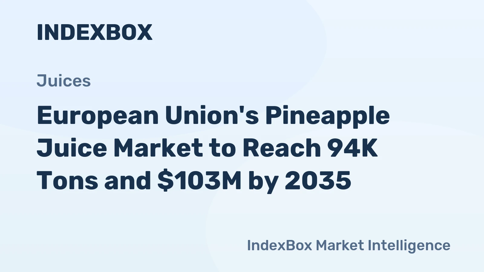 European Union's Pineapple Juice Market to Reach 94K Tons and $103M by 2035