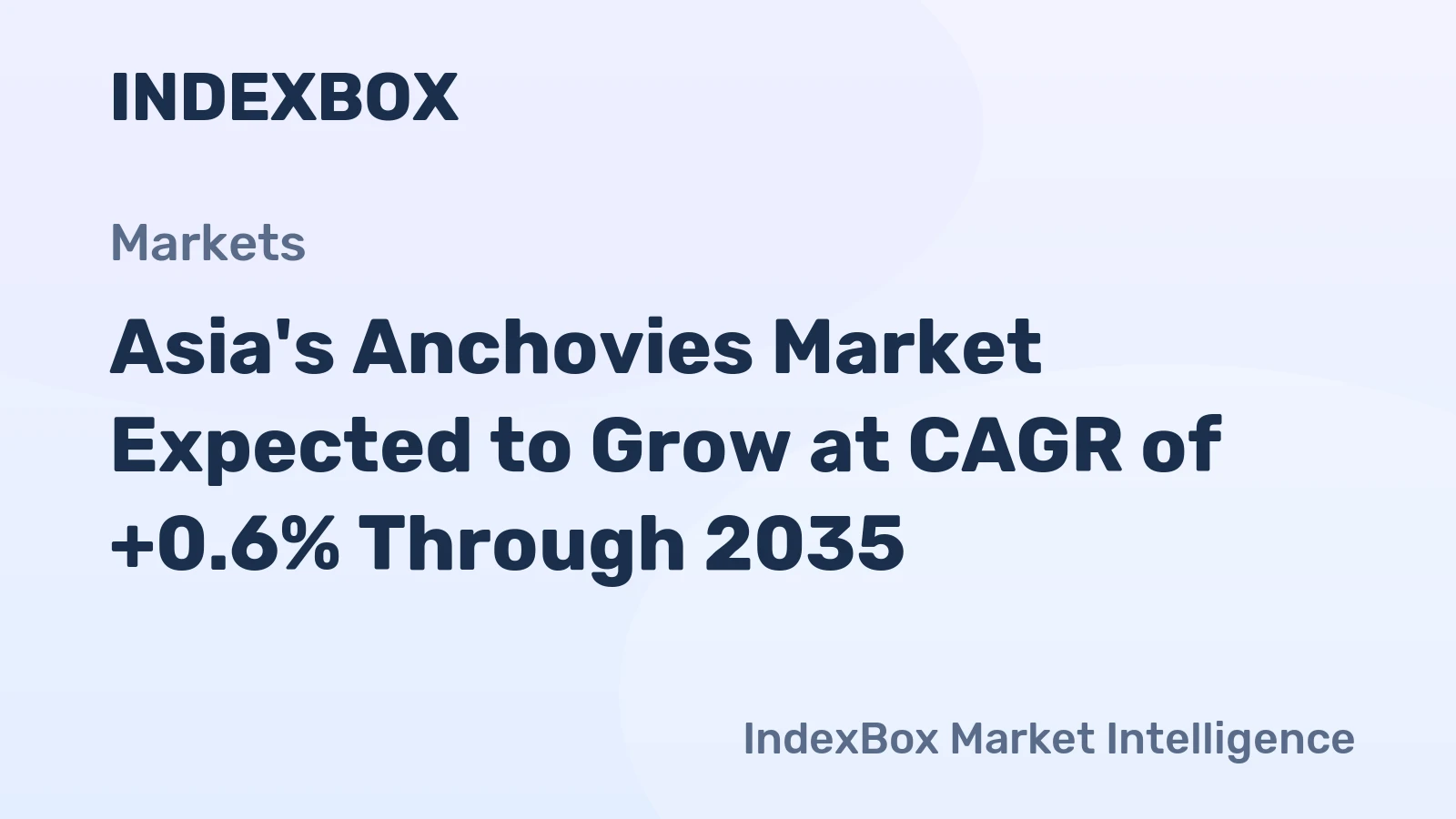 Asia's Anchovies Market Expected to Grow at CAGR of +0.6% Through 2035