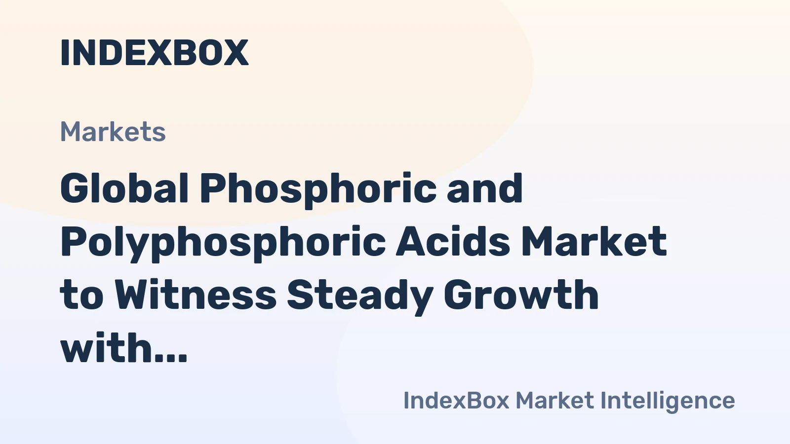 Global Phosphoric and Polyphosphoric Acids Market to Witness Steady Growth with +1.9% CAGR by 2035