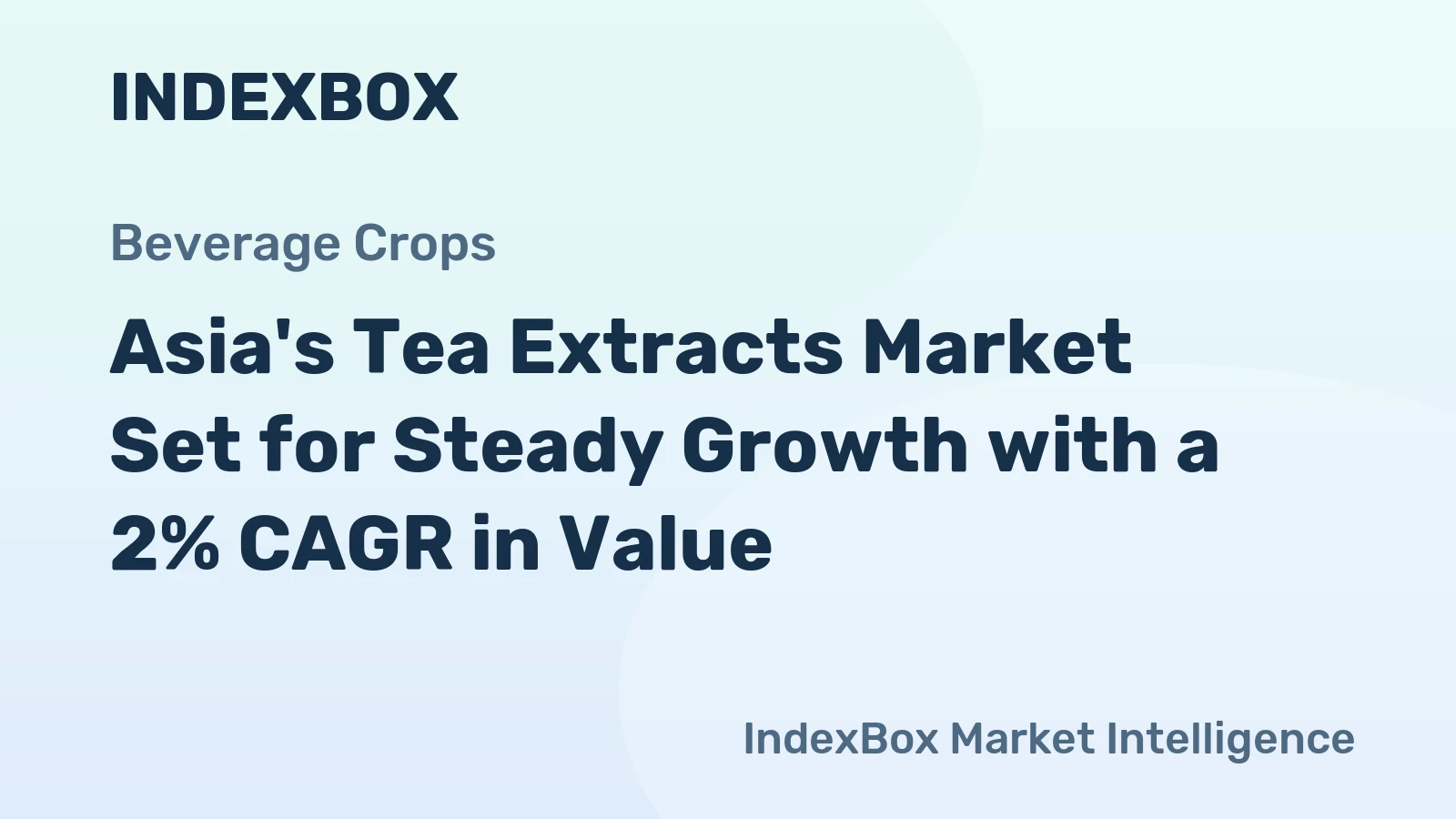 Asia's Tea Extracts Market Set for Steady Growth with a 2% CAGR in Value