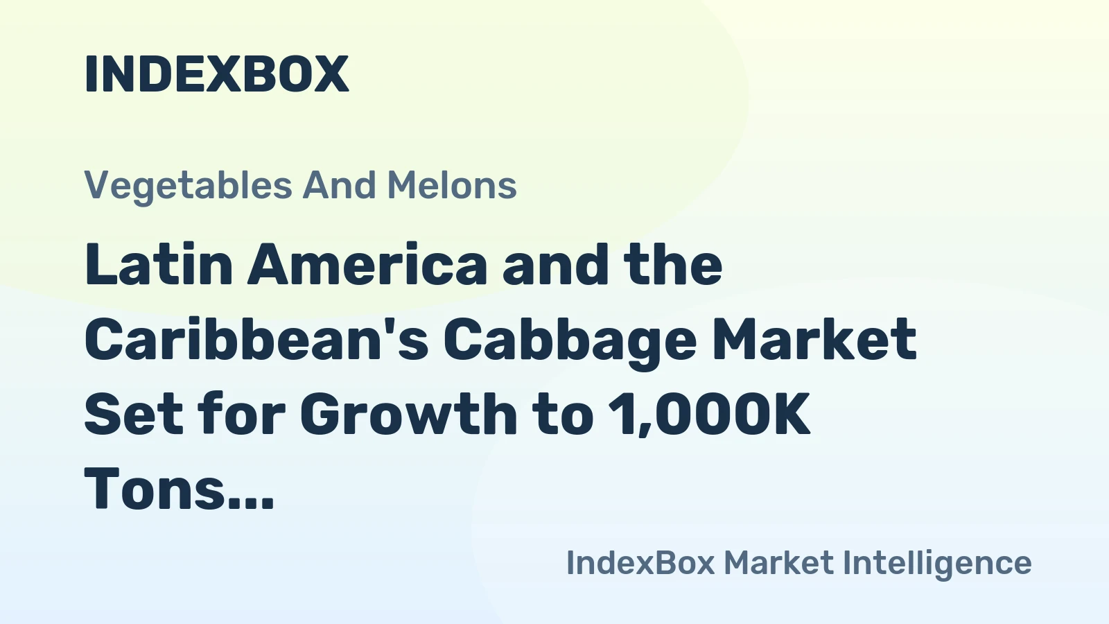 Latin America and the Caribbean's Cabbage Market Set for Growth to 1,000K Tons and $884M