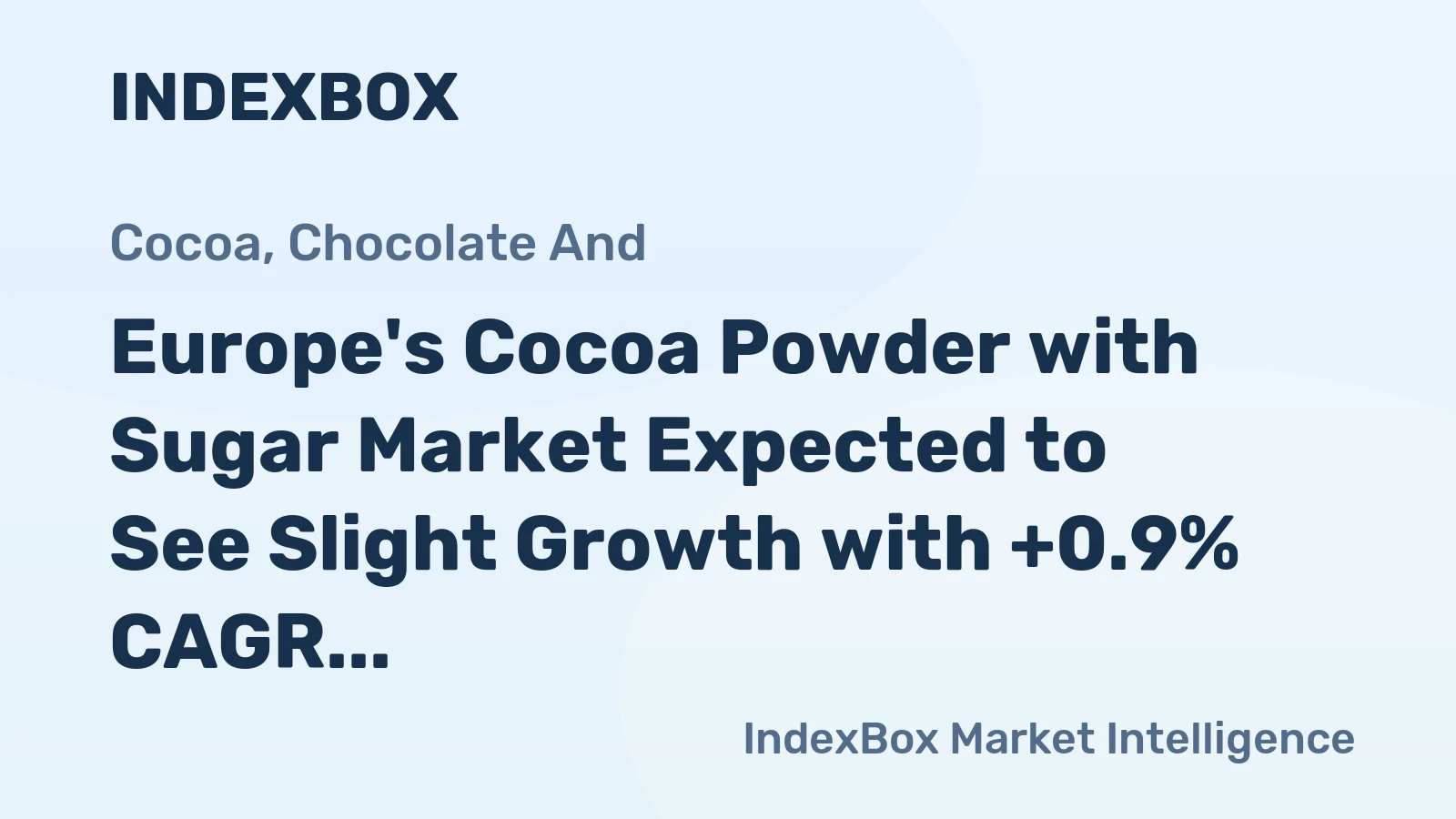Europe's Cocoa Powder with Sugar Market Expected to See Slight Growth with +0.9% CAGR over Next Decade