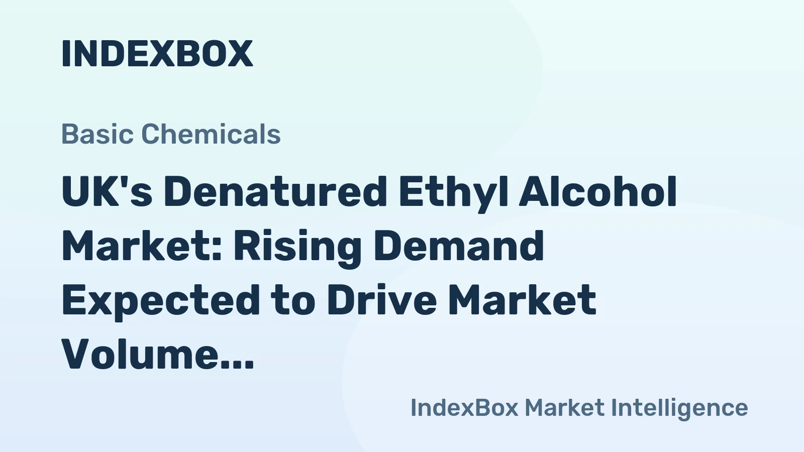UK's Denatured Ethyl Alcohol Market: Rising Demand Expected to Drive Market Volume to 514M Litres and Value to $547M by 2035