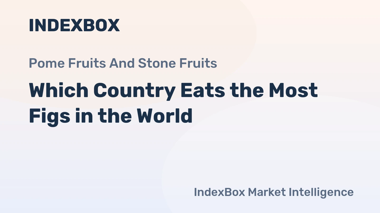 Which Country Eats the Most Figs in the World?