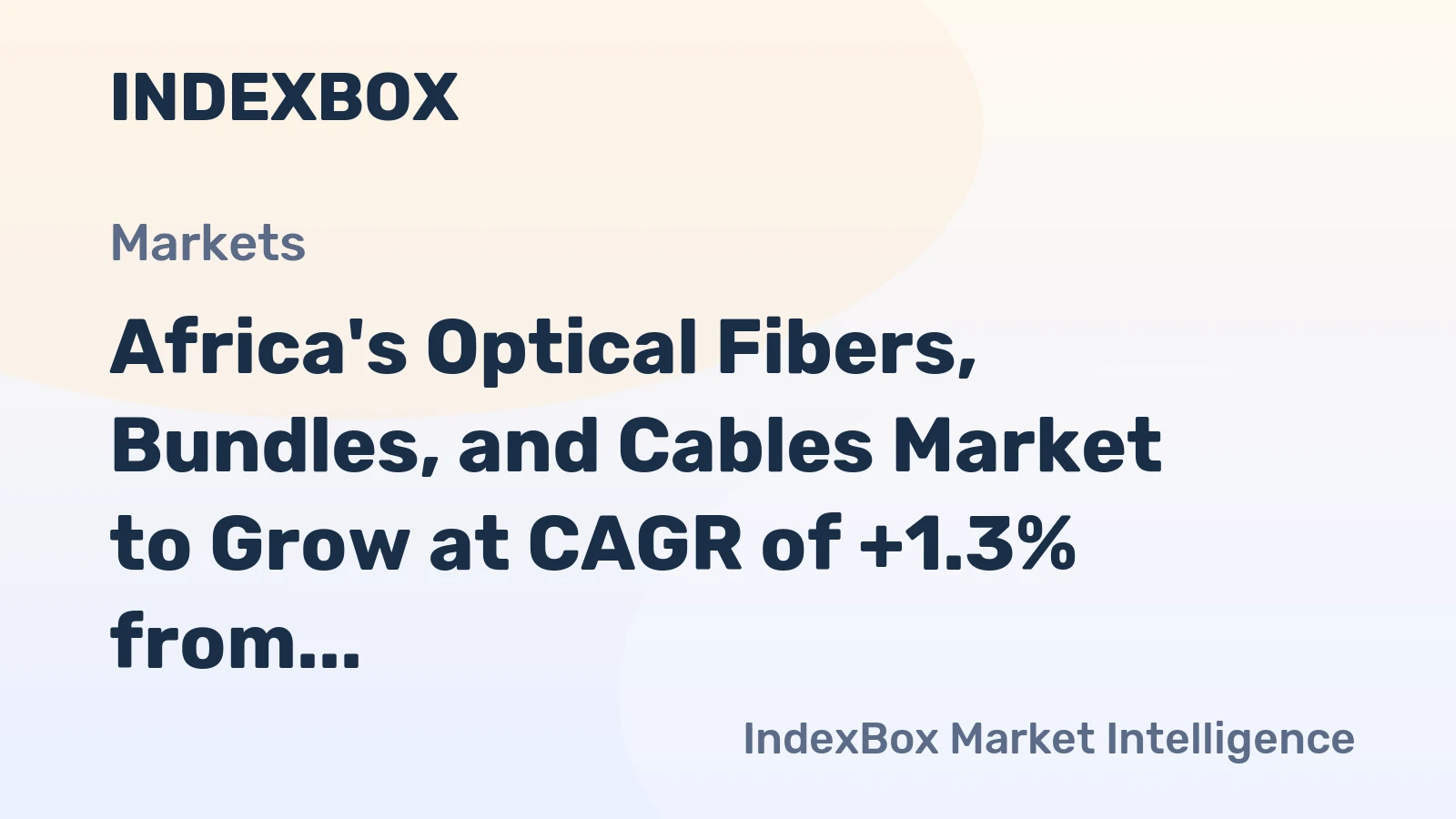 Africa's Optical Fibers, Bundles, and Cables Market to Grow at CAGR of +1.3% from 2024 to 2035, Reaching $2B by End of Period