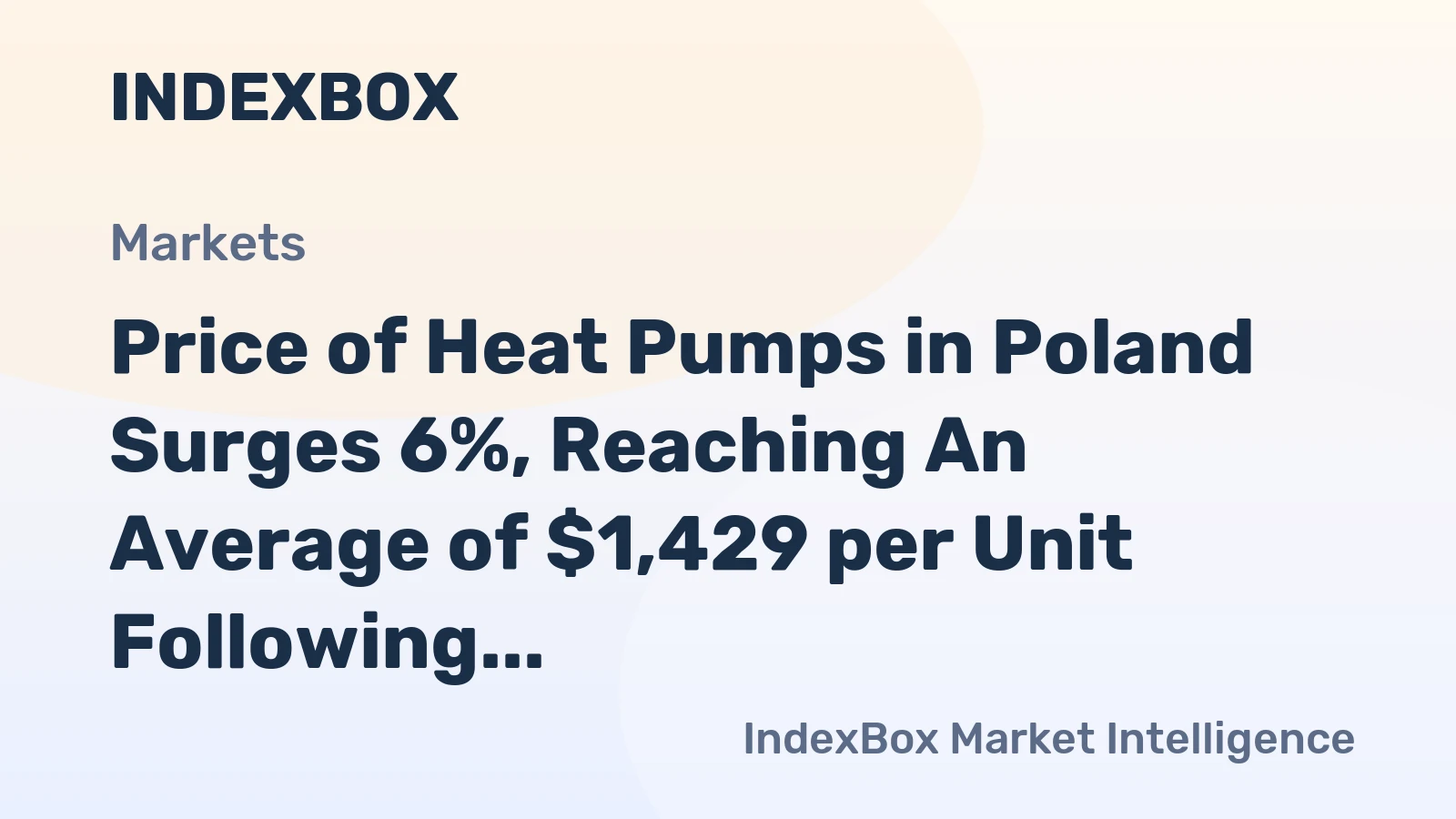 Price of Heat Pumps in Poland Surges 6%, Reaching An Average of $1,429 per Unit Following Two Consecutive Months of Growth