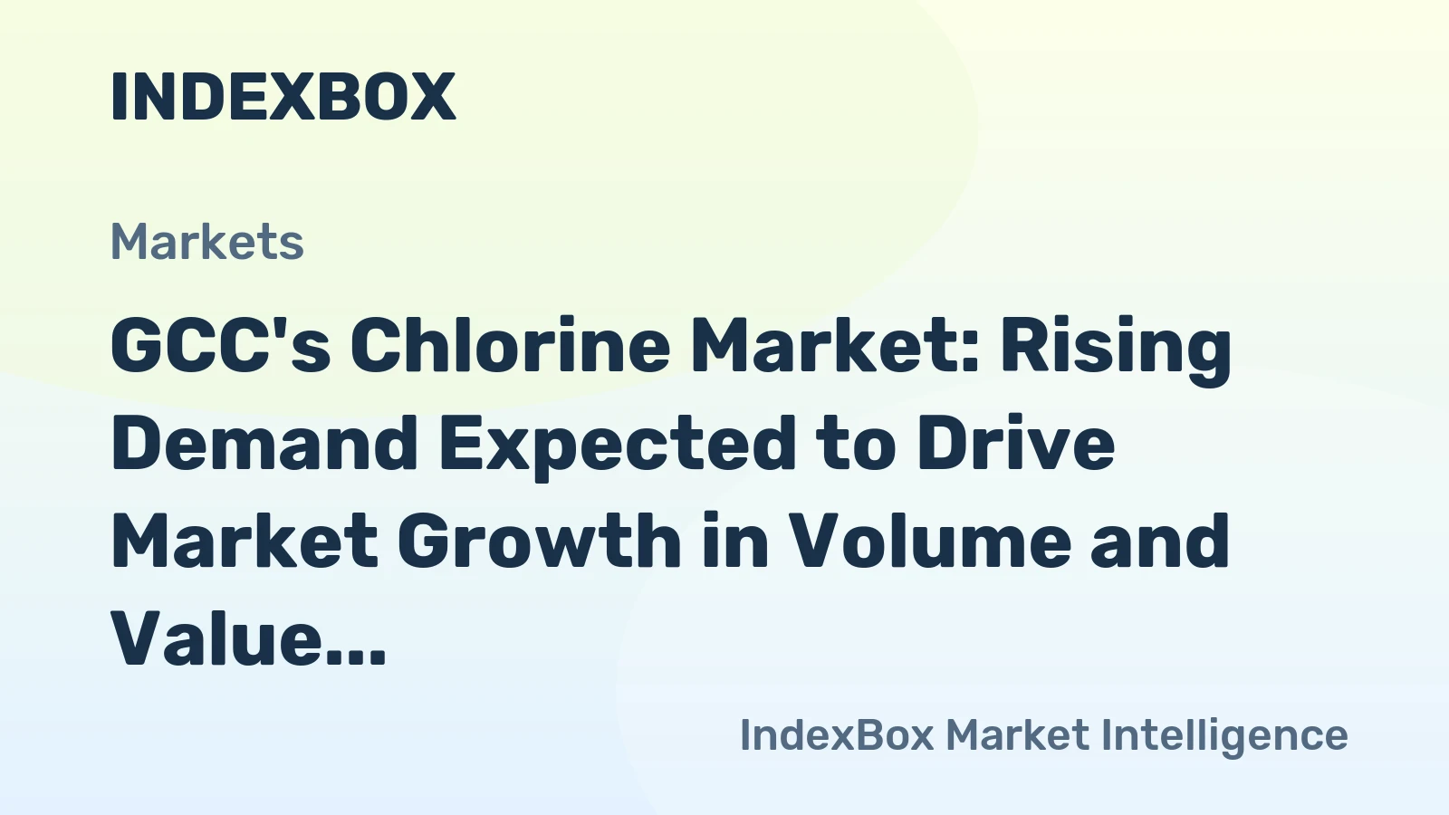 GCC's Chlorine Market: Rising Demand Expected to Drive Market Growth in Volume and Value
