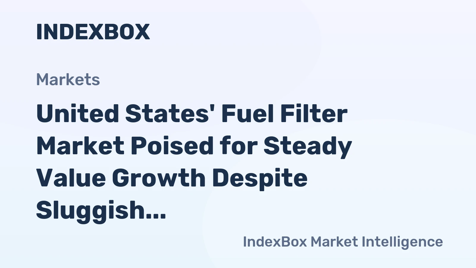 United States' Fuel Filter Market Poised for Steady Value Growth Despite Sluggish Volume CAGR