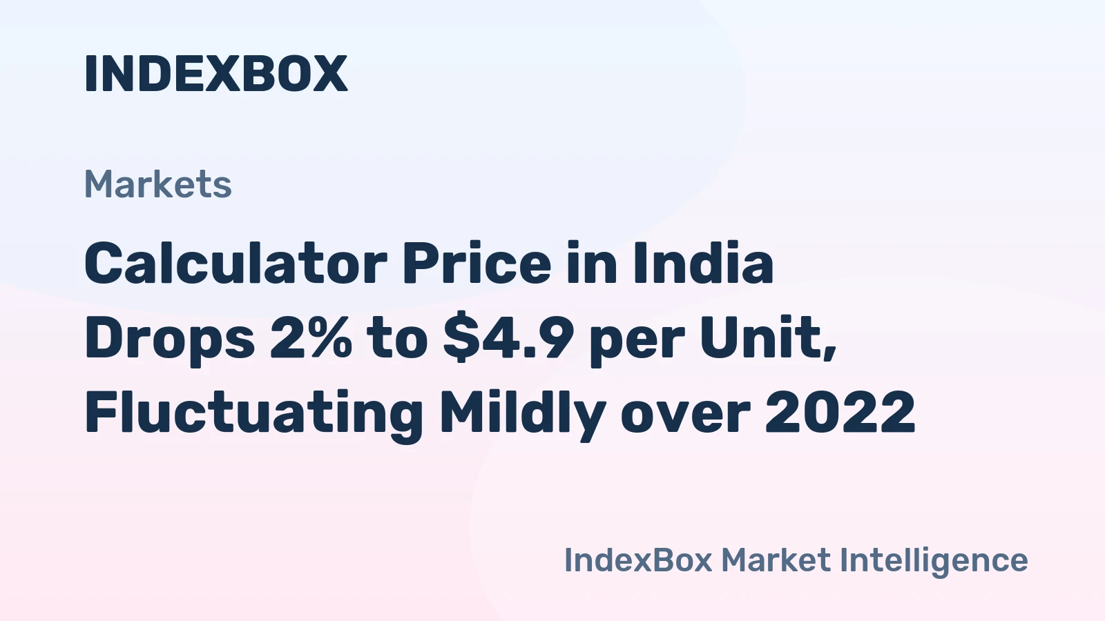 Calculator Price in India Drops 2% to $4.9 per Unit, Fluctuating Mildly over 2022