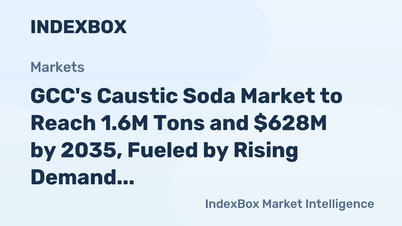 GCC's Caustic Soda Market to Reach 1.6M Tons and $628M by 2035, Fueled by Rising Demand