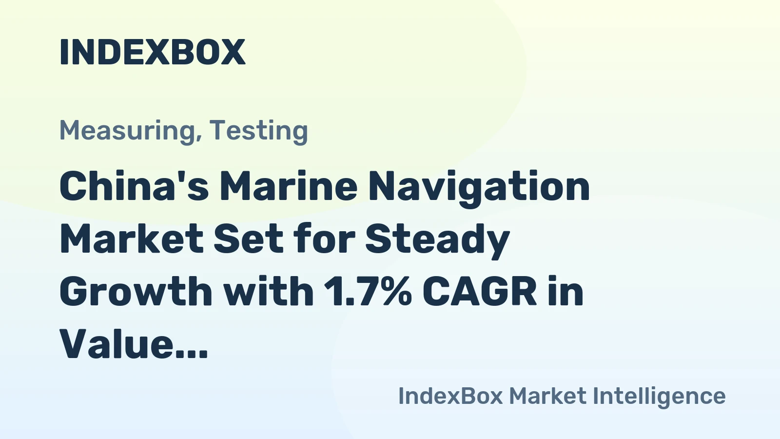 China's Marine Navigation Market Set for Steady Growth with 1.7% CAGR in Value