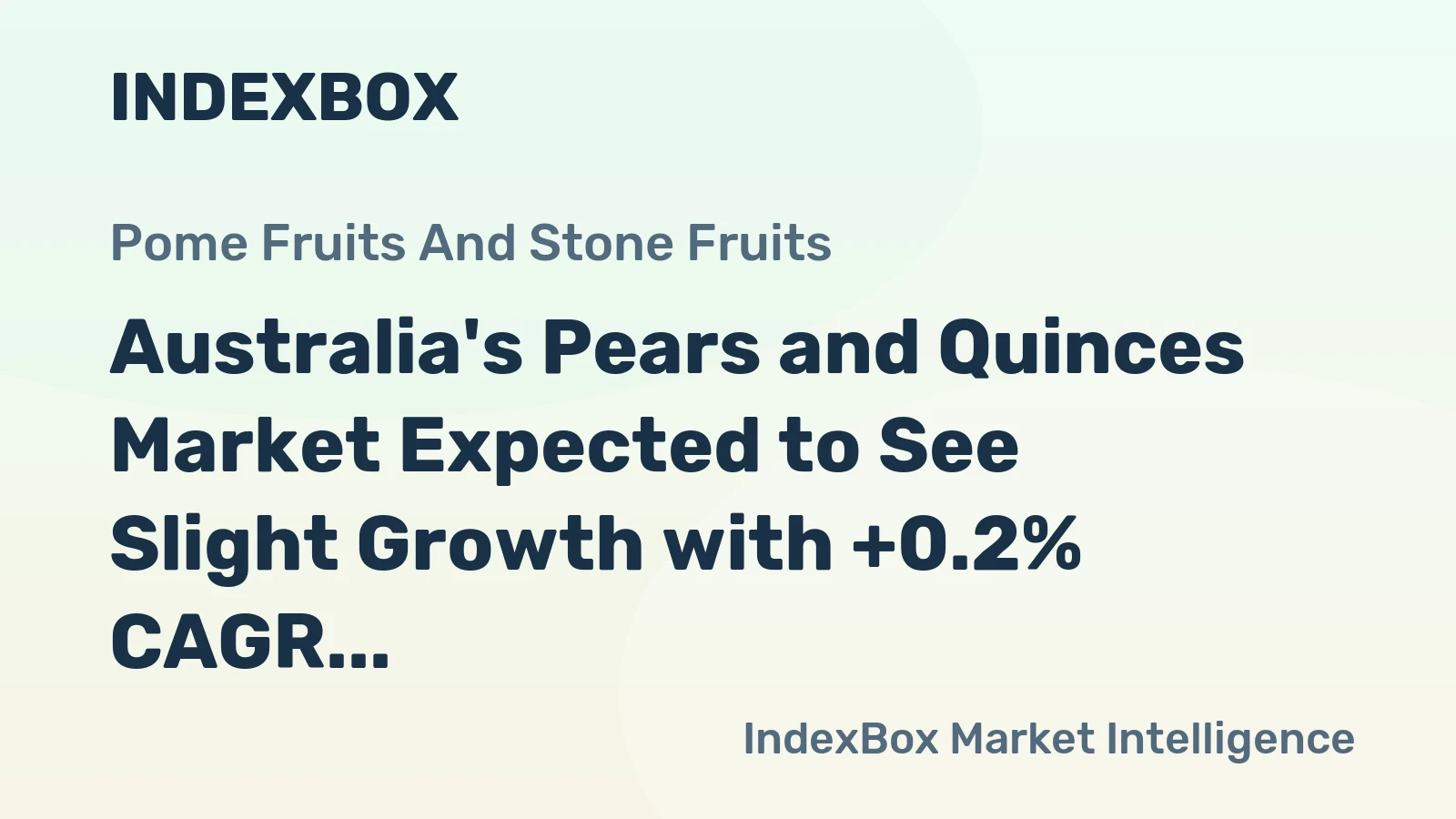 Australia's Pears and Quinces Market Expected to See Slight Growth with +0.2% CAGR