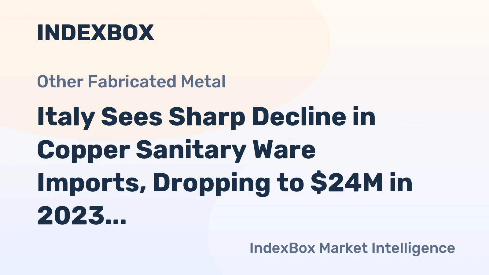 Italy Sees Sharp Decline in Copper Sanitary Ware Imports, Dropping to $24M in 2023